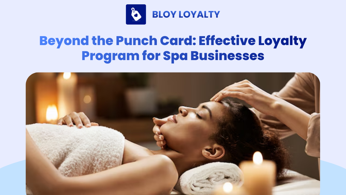Beyond the Punch Card: Effective Loyalty Program for Spa Businesses ...