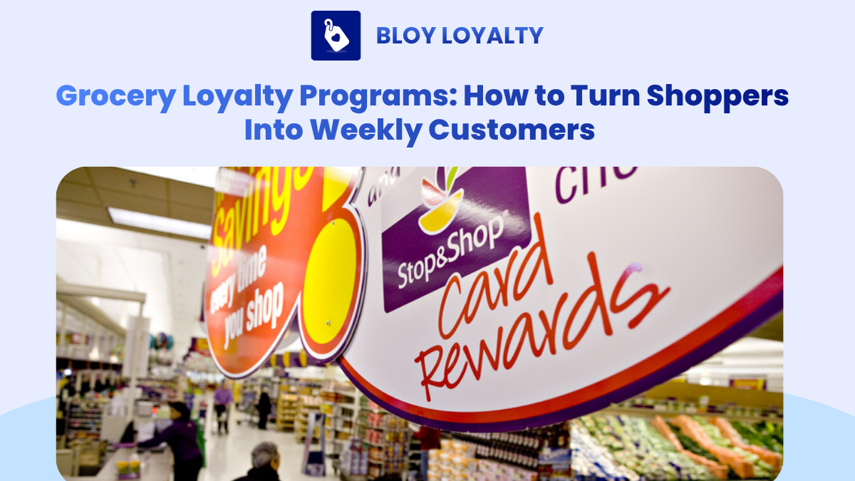 Grocery Loyalty Programs: How to Turn Shoppers Into Weekly Customers ...